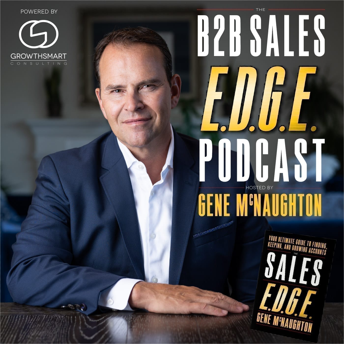 01 – Start Your B2B Sales EDGE Journey Here | GrowthSmart Consulting